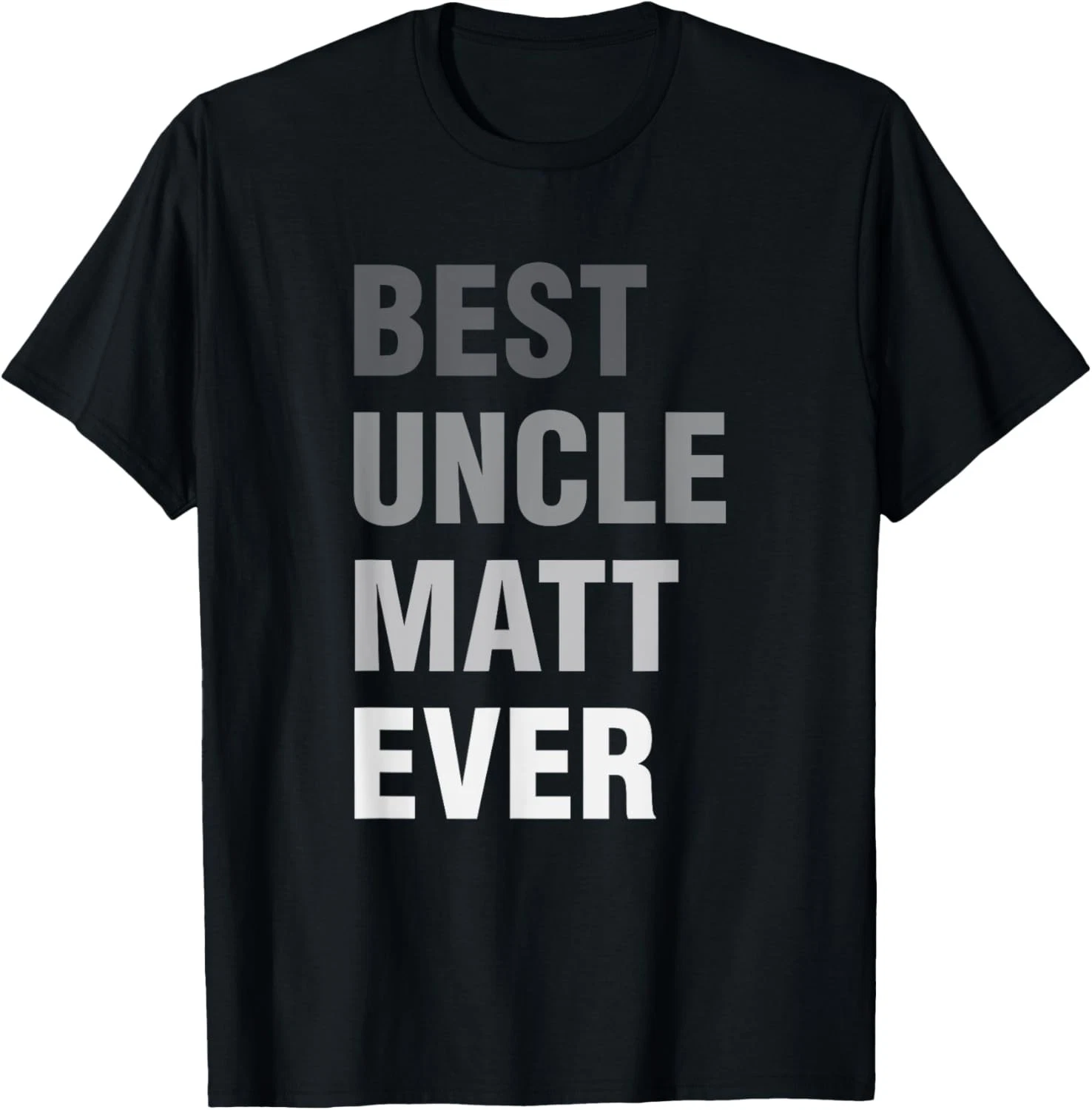 Best Uncle Matt Ever Retro Family Name Humor Graphic Unisex T-Shirt up ...