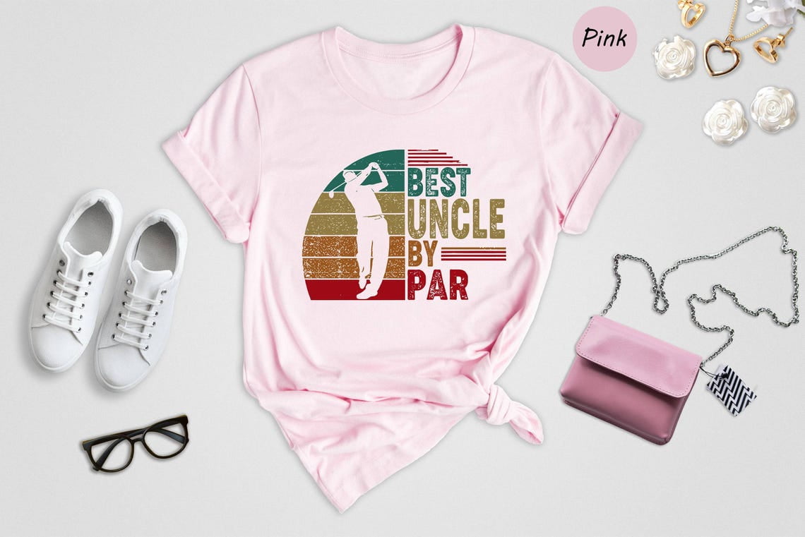 Best Uncle By Par T-Shirt, Father'S Day Gift, Golf Lover T-Shirt, Golf ...