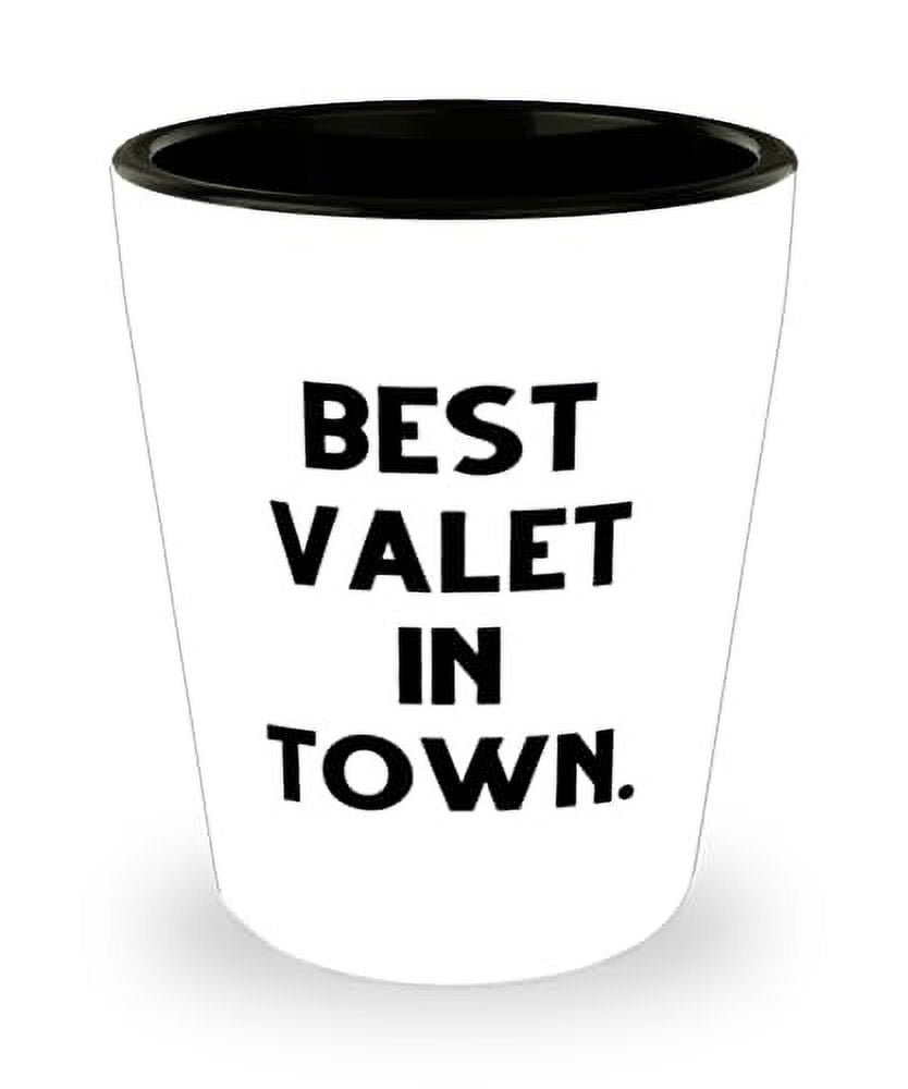 Best Valet in Town. Shot Glass, Valet Ceramic Cup, Cool Gifts For Valet ...