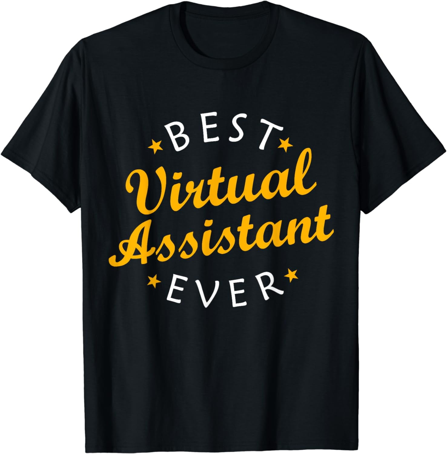 Best Virtual Assistant Ever Administrative Professionals Day T-Shirt ...