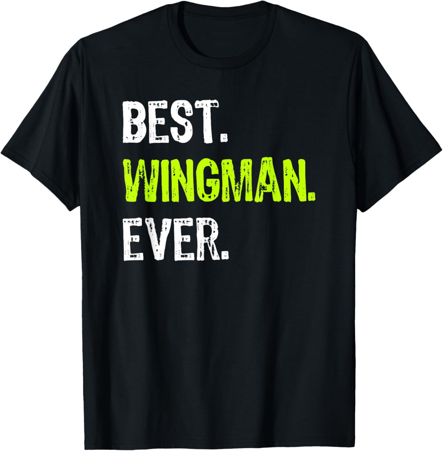 Best WINGMAN Ever T-ShirtMen's and women's short-sleeved pure cotton ...