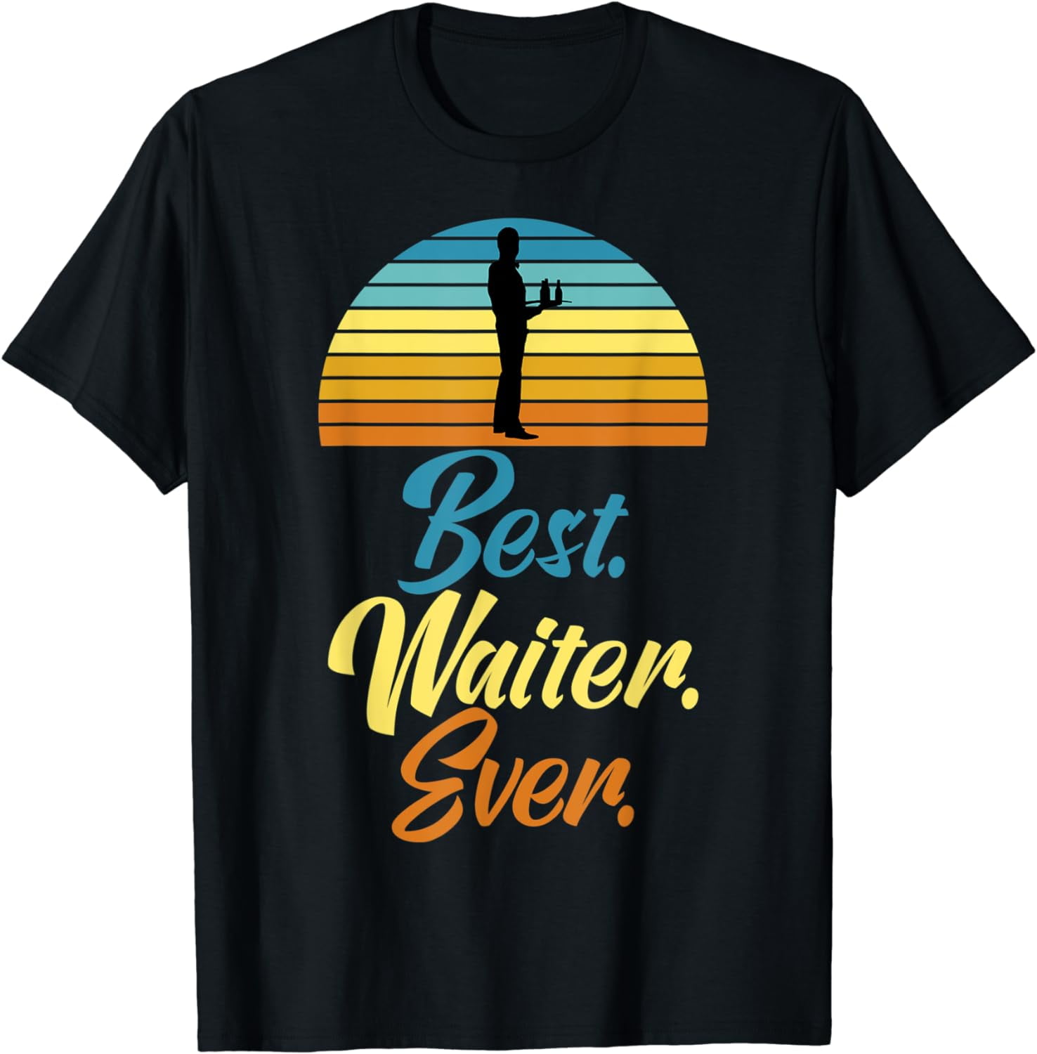 Best Waiter Ever Restaurant Job Work Waitress Waiter T-Shirt - Walmart.com