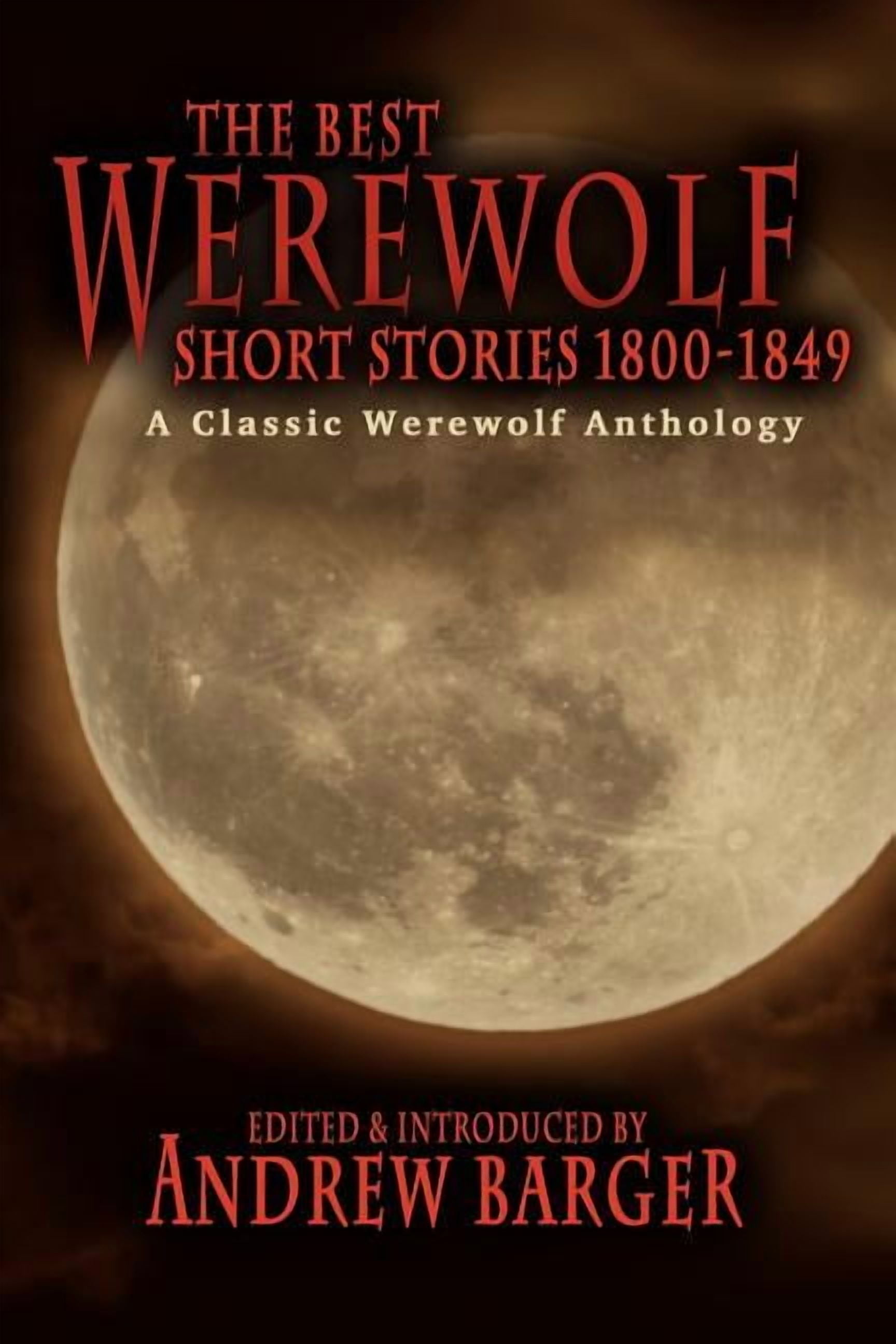 The Best Werewolf Short Stories 1800-1849: A Classic Werewolf Anthology ...