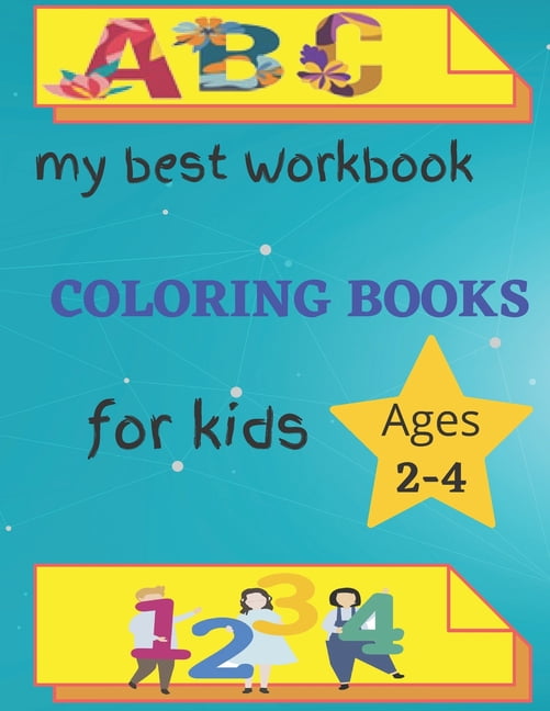 My Best Workbook Coloring Book For Kids Ages 2-4: Activity Workbook for ...