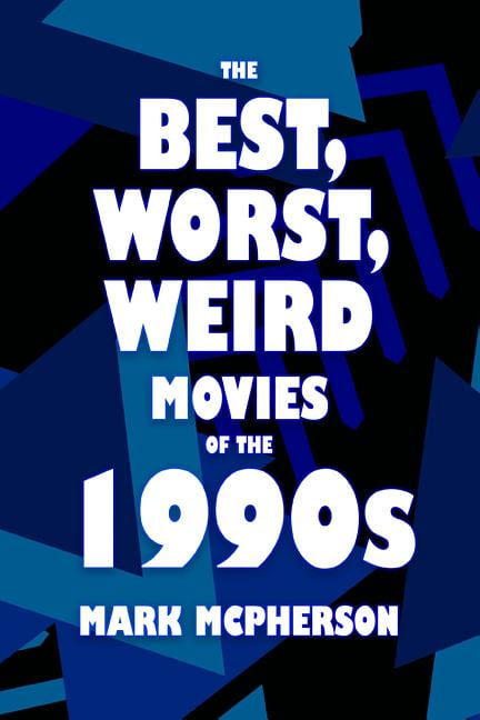 Best, Worst, Weird Movies of the 1990s - Walmart.com