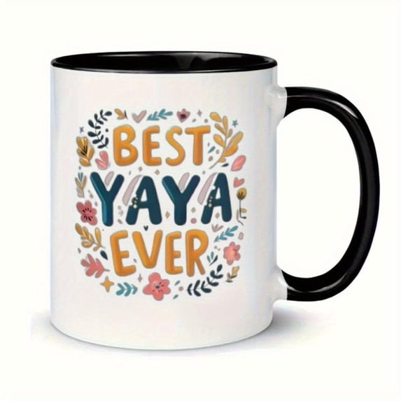 Best Yaya Ever Ceramic Mug with YAYA Text White Tea Cup Colorful Floral ...