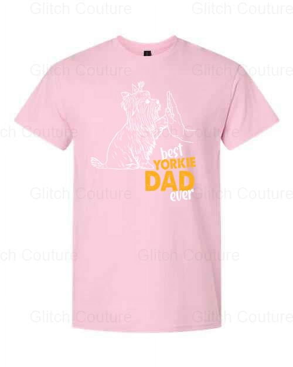 Best Yorkie Dad Ever Cute Dog Pet Puppy Yorkshire Terrier Owner Tee up ...
