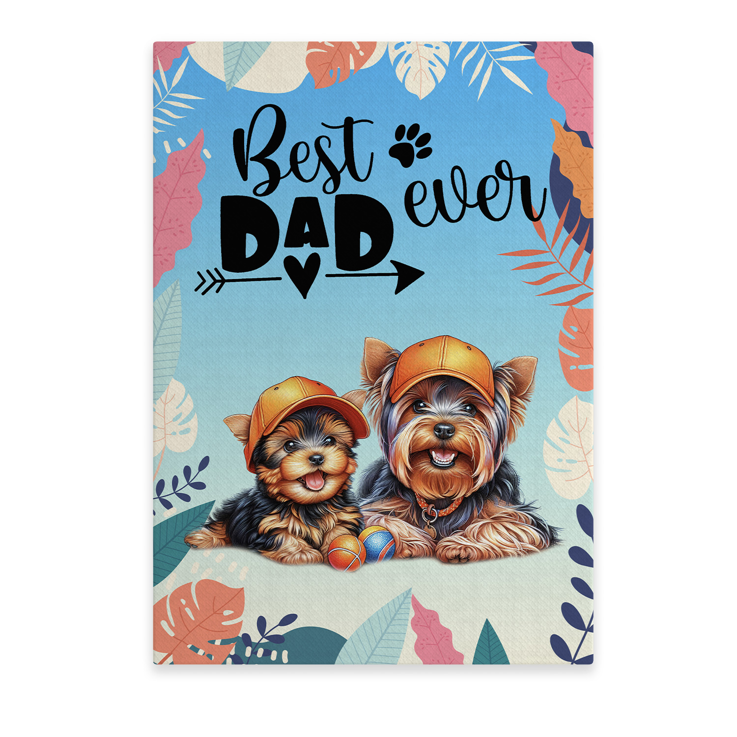 Best Yorkshire Terrier Dad Ever Happy Father's Day Vertical Matte ...