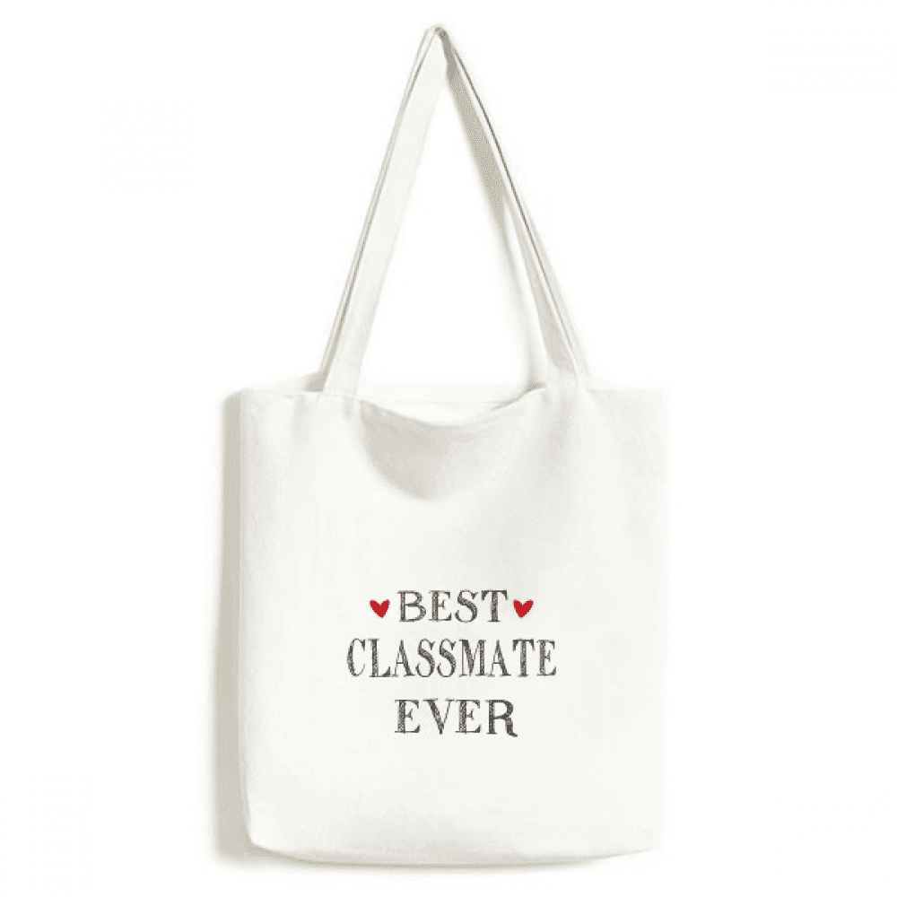 Best classmate ever Quote friendship Tote Canvas Bag Shopping Satchel ...