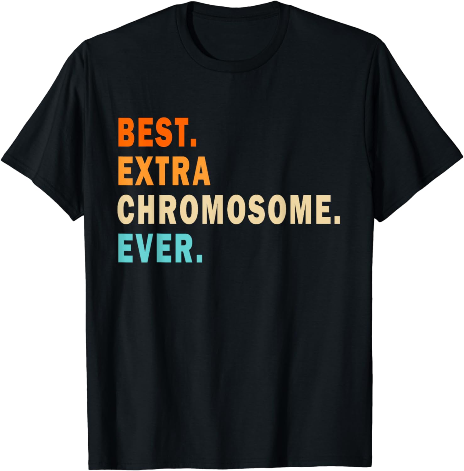 Best extra chromosome ever - down syndrome awareness vintage T-Shirt ...
