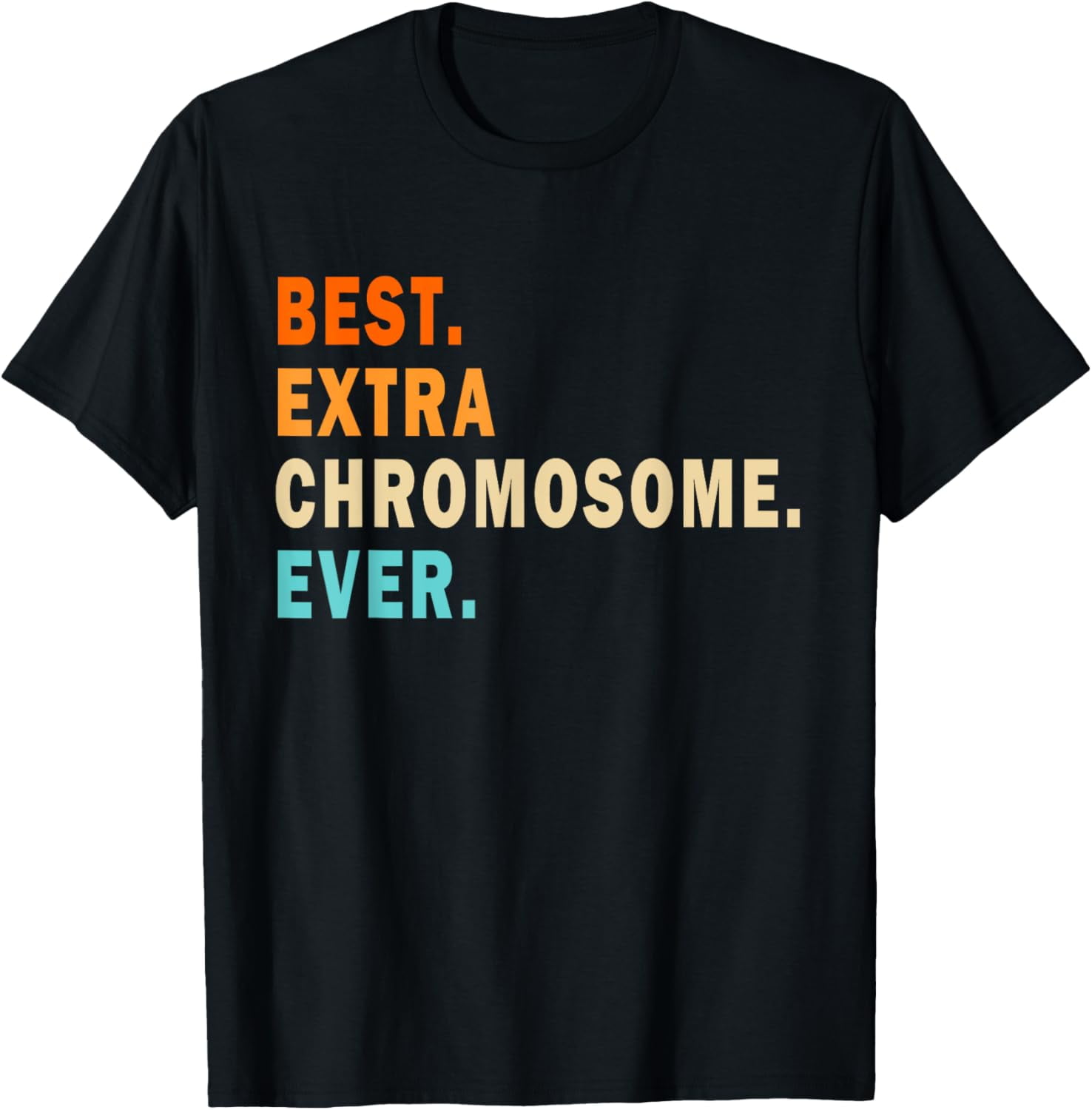 Best extra chromosome ever - down syndrome awareness vintage T-Shirt ...