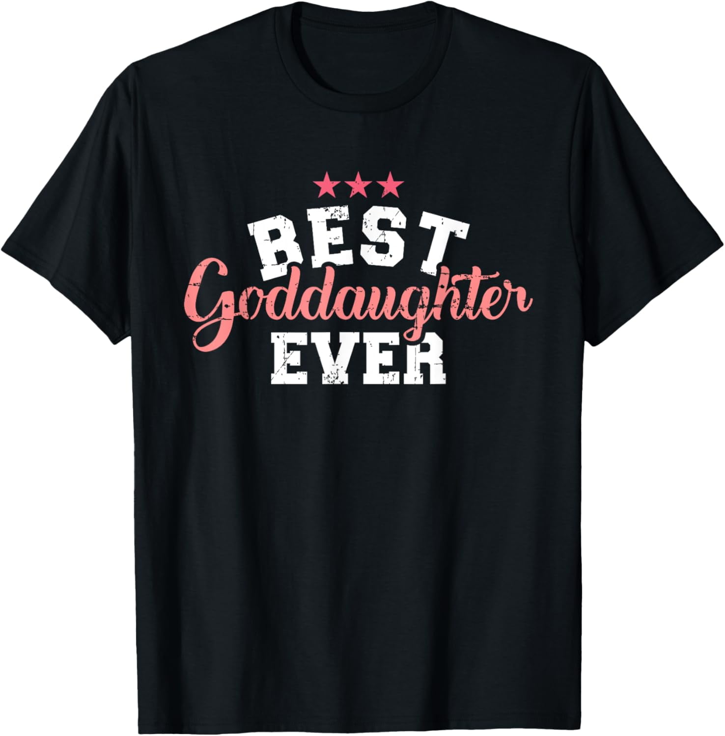 Best goddaughter ever T-Shirt - Walmart.com