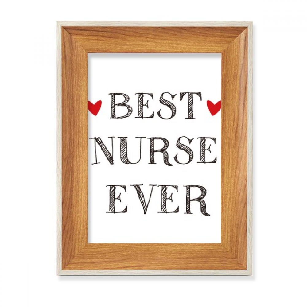 Best nurse ever Quote Respected Desktop Wooden Photo Frame Display ...