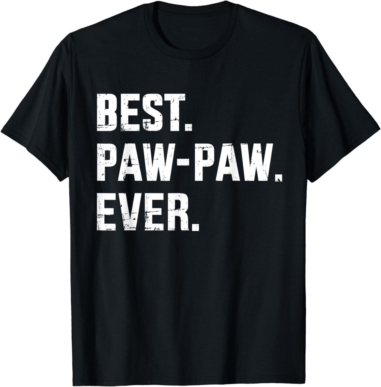 Best paw paw ever for grandpa or dad father's day T-Shirt - Walmart.com