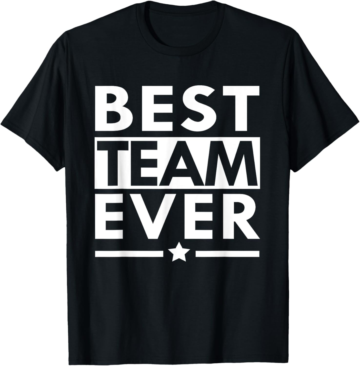 Best team of all time teamwork team building T-Shirt men and women can ...