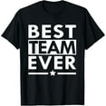 Best team of all time teamwork team building T-Shirt men and women can ...