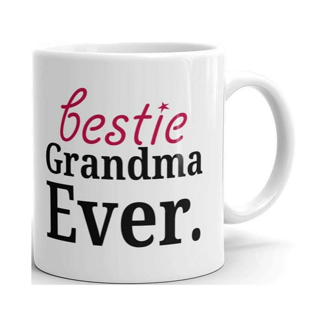 Bestie Grandma Ever Mothers Day Coffee Tea Ceramic Mug Office Work Cup