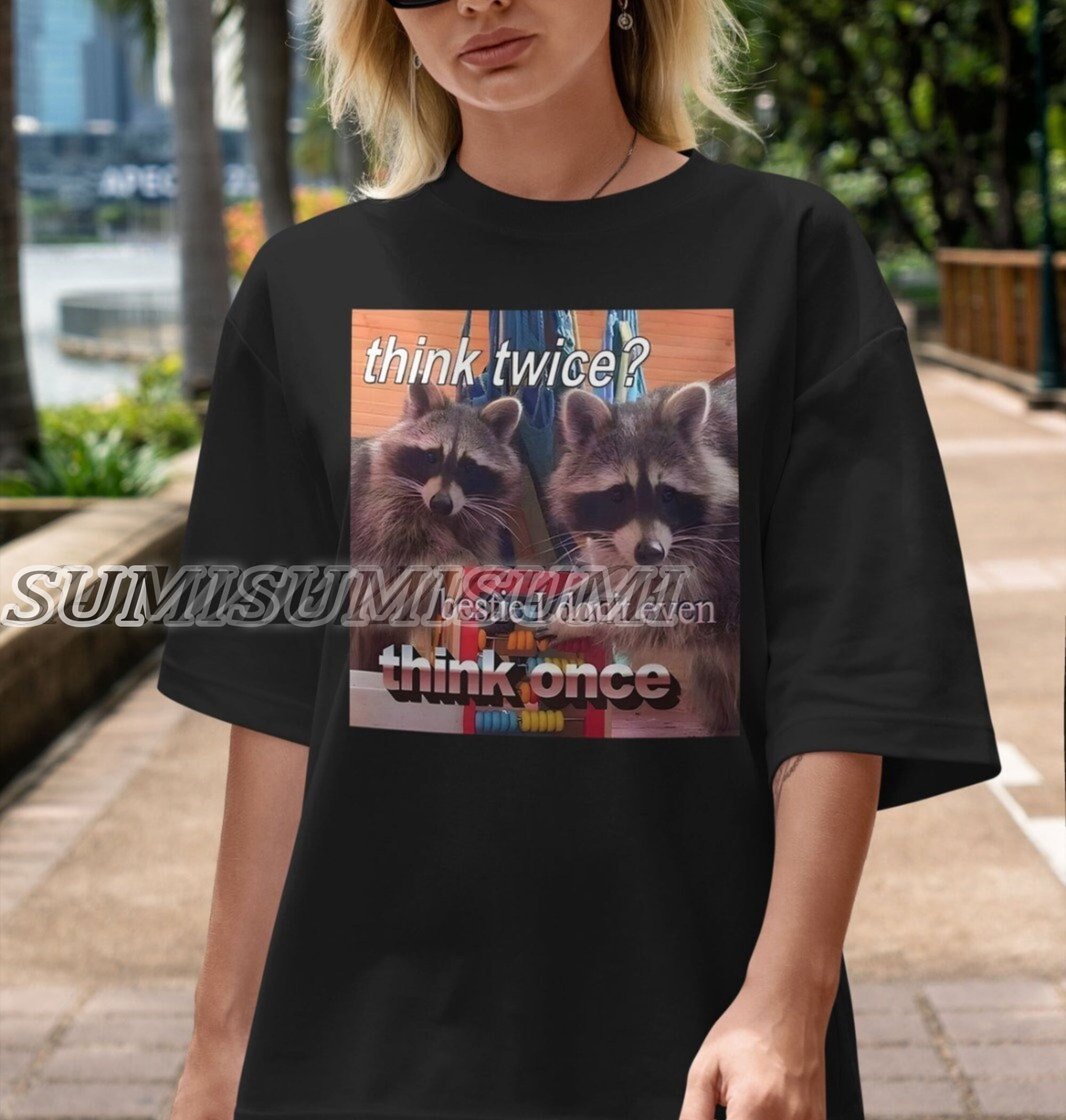 Bestie I don39t Even Think Once T-shirts Retro Raccoon Moon Tshirt ...