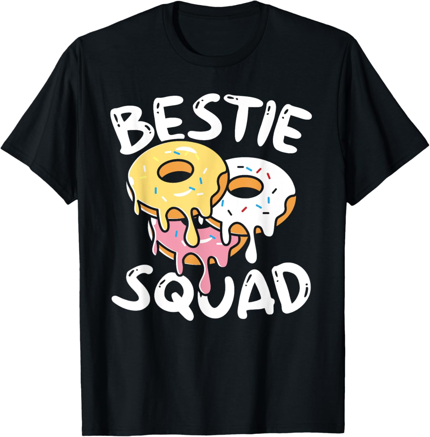 Bestie Squad Donuts Sweet Food Girl Best Friend T-Shirt - Walmart.com