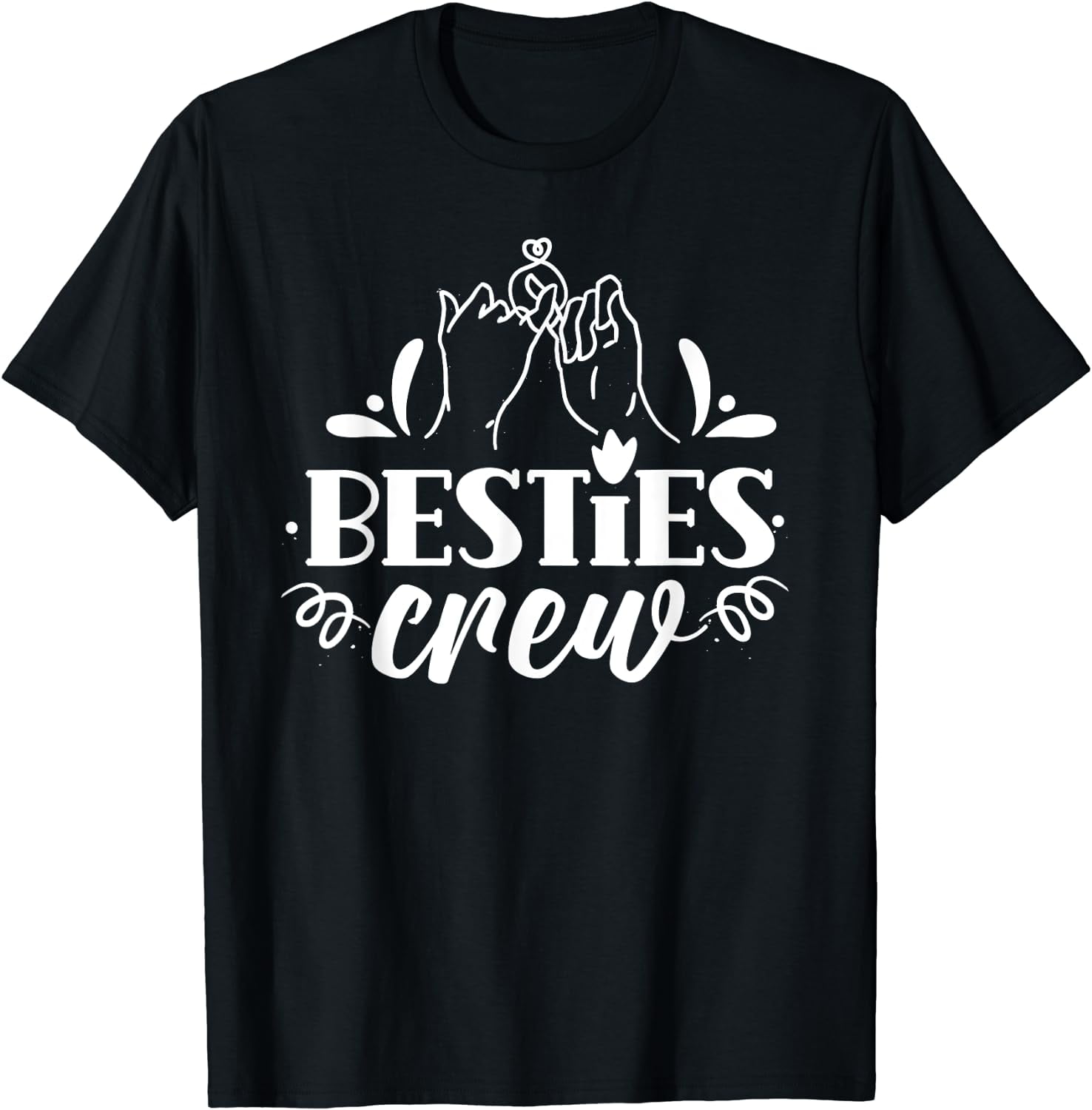 Besties Crew Sayings Friends Best Friend Friendship Team T-Shirt Black ...