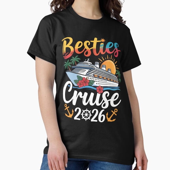 Besties Cruise Trip Vacation Best Friend Cruising Classic Edition Shirt ...