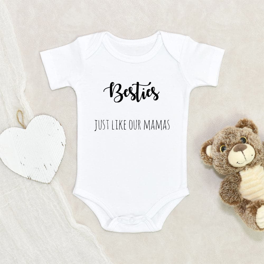Besties Infant Onesie Unique Baby Clothes Besties Just Like Our Mamas ...