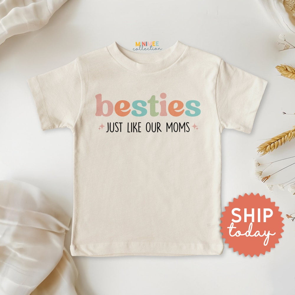 Besties Just Like Our Moms Toddler T Shirt, Kids Bff Tees, Friends ...