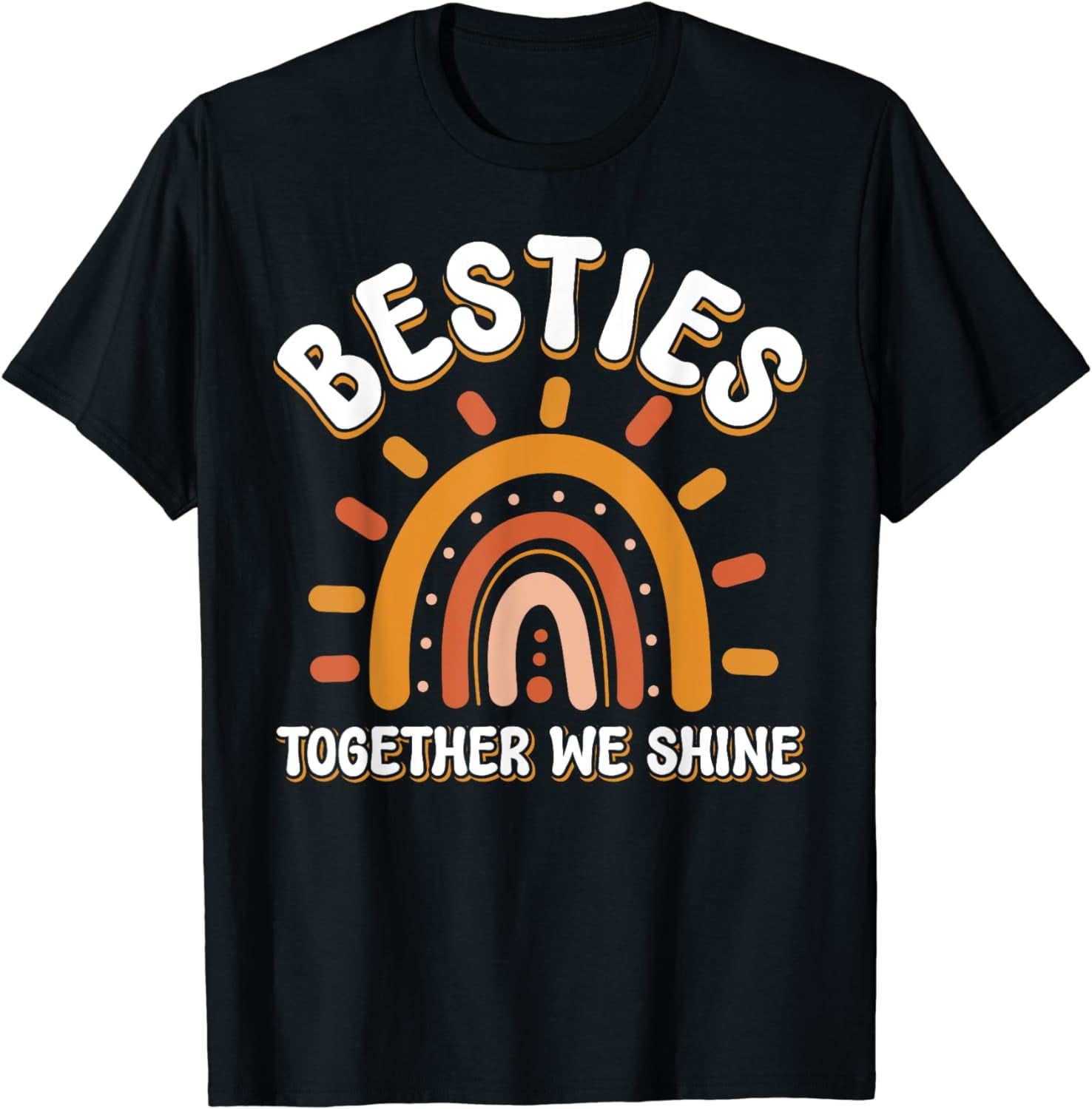 Besties Together We Shine BFF Best Friends Bestie T-Shirt - Walmart.com