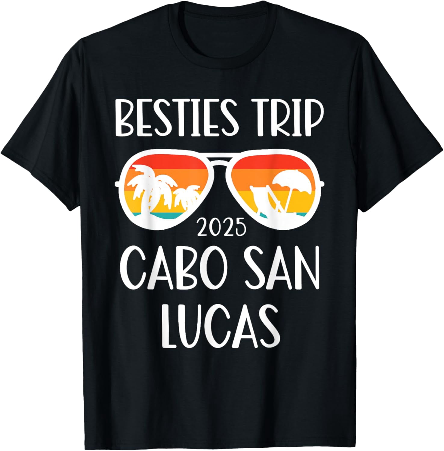 Besties Trip 2025 Cabo San Lucas Mexico Womens Weekend T-Shirt ...