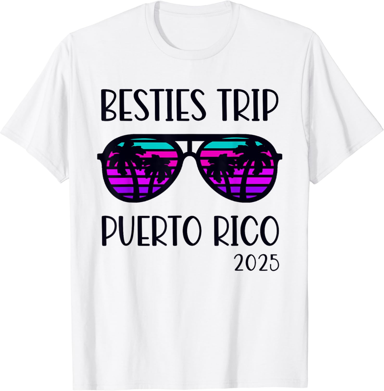 Besties Trip 2025 Puerto Rico Womens Weekend Summer Vacation T-Shirt ...