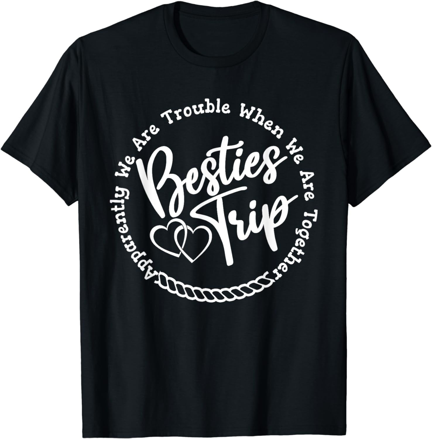 Besties Trip, Girls Weekend, Vacation Funny Women Matching T-Shirt ...
