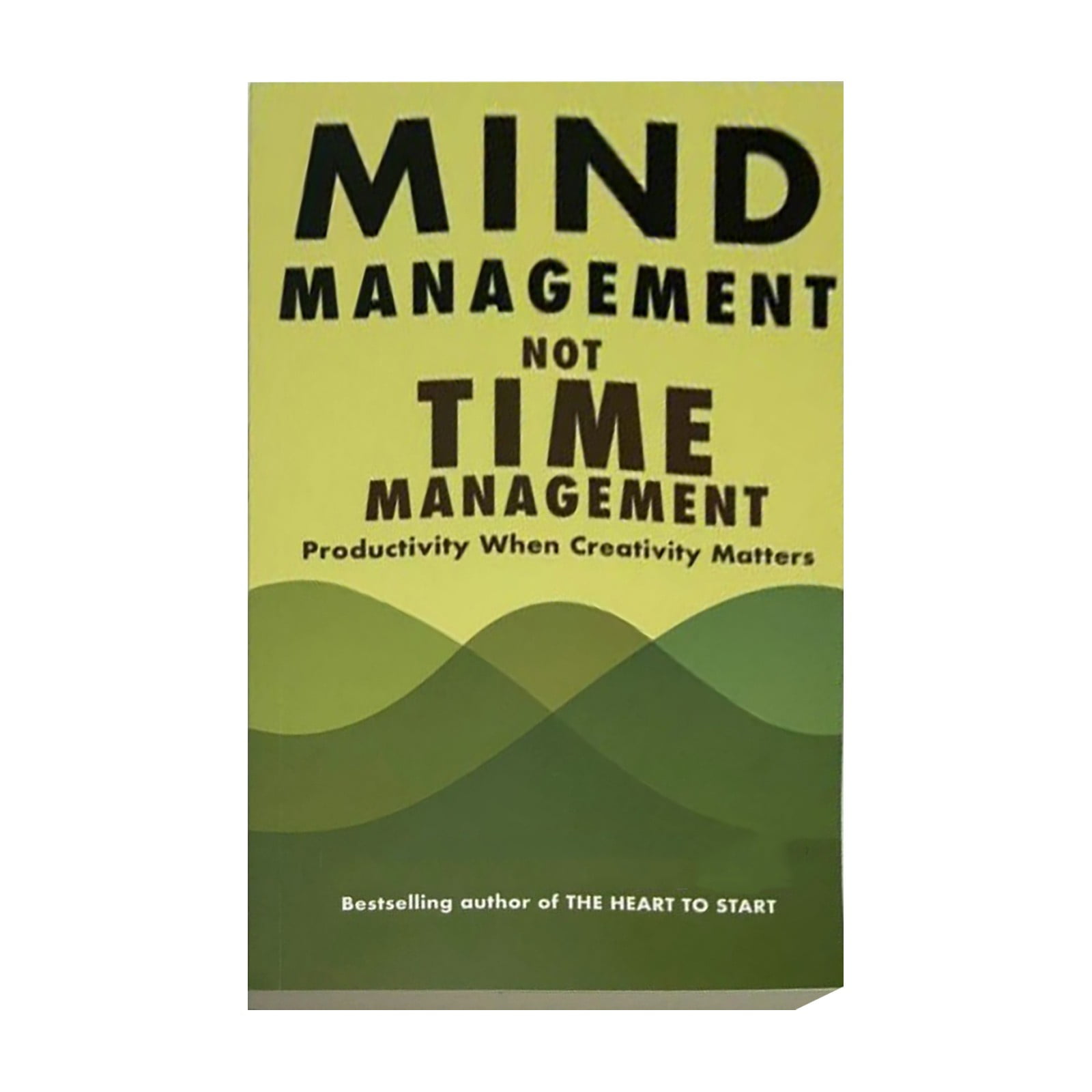 Bestseller! Mind Management Not Time Management: Productivity When ...