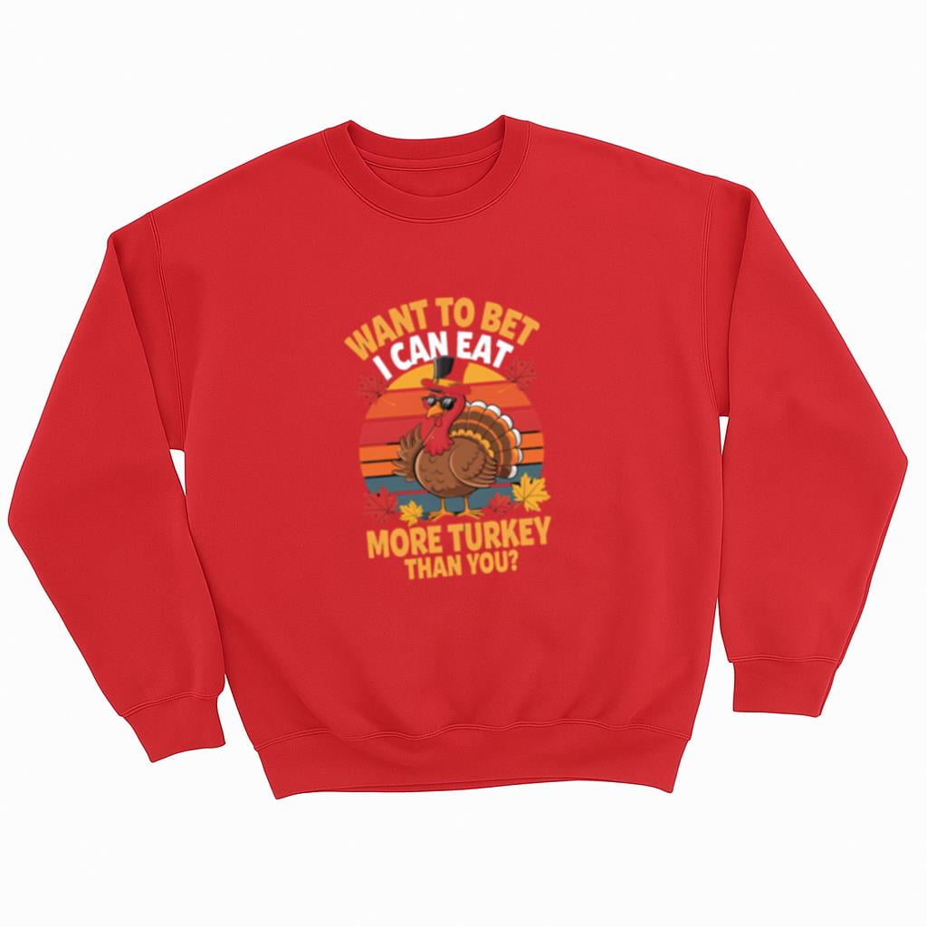 Bet I Can Eat More Turkey Funny Thanksgiving Challenge Themed Graphic ...