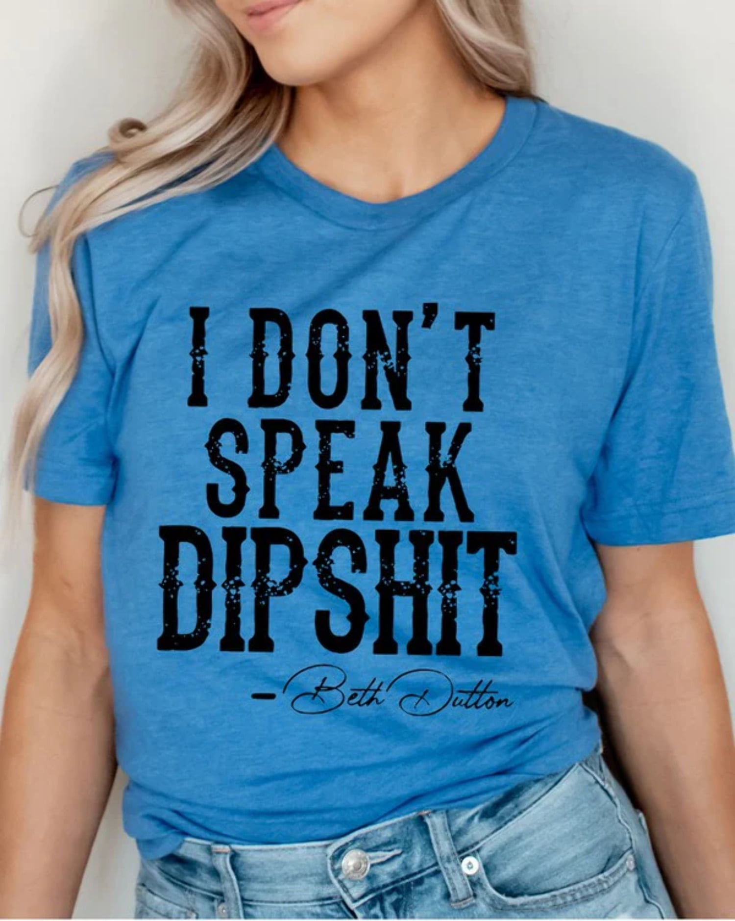 Beth Dutton Dipshit Graphic Tee T-Shirt - Walmart.com