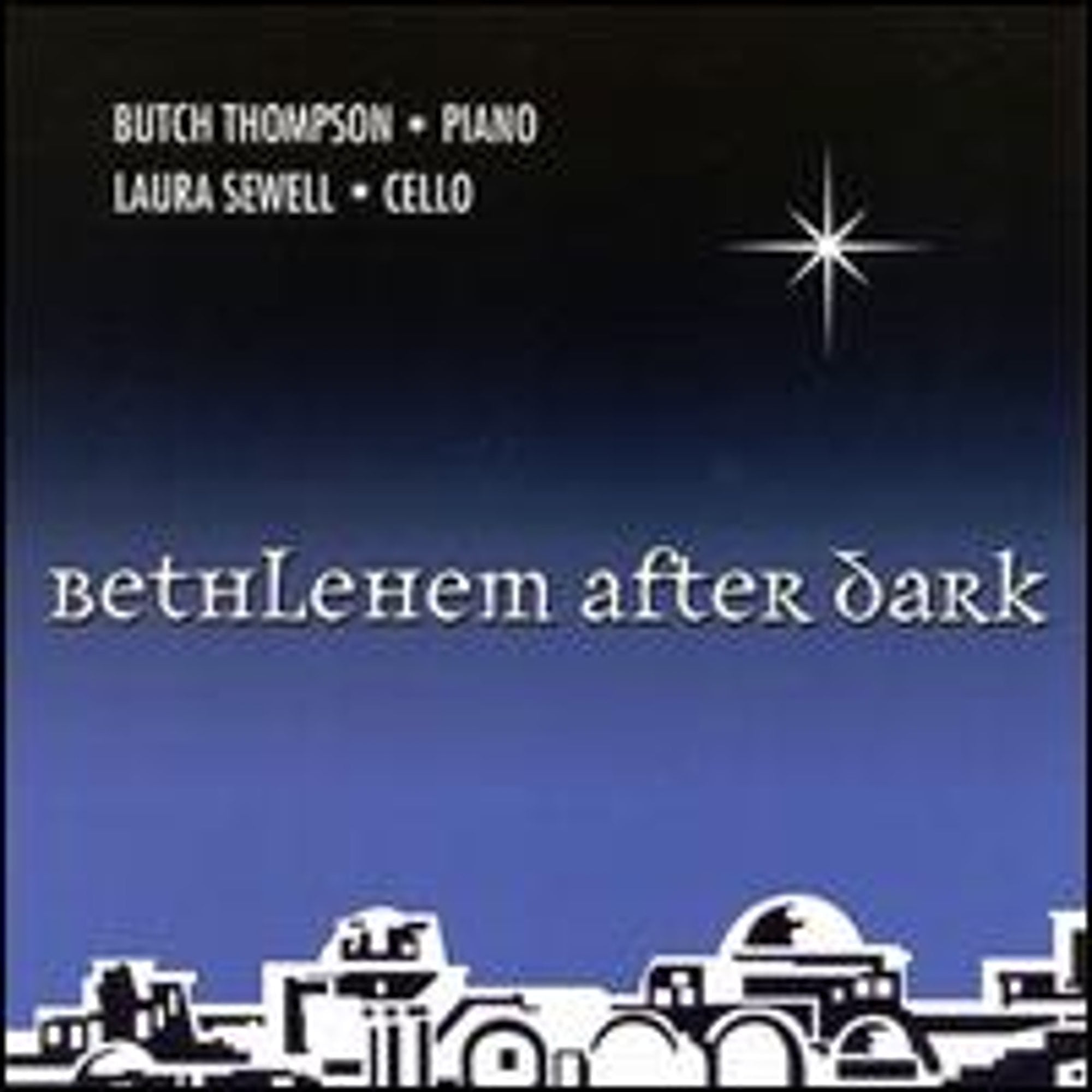 Pre-Owned Bethlehem After Dark (CD 0025101303621) by Butch Thompson ...
