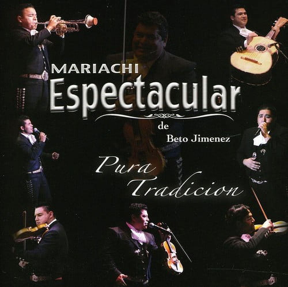 Beto Jiménez - Mariachi Espectacular: Pura Tradicion - Music ...