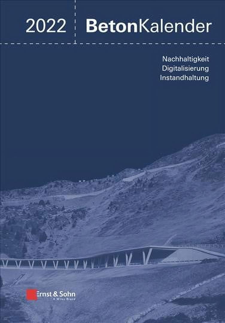 Beton-Kalender 2022 - Schwerpunkte: Instandsetzung , Und ...