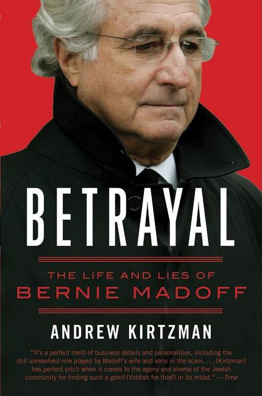 Betrayal: The Life and Lies of Bernie Madoff, (Paperback) - Walmart.com