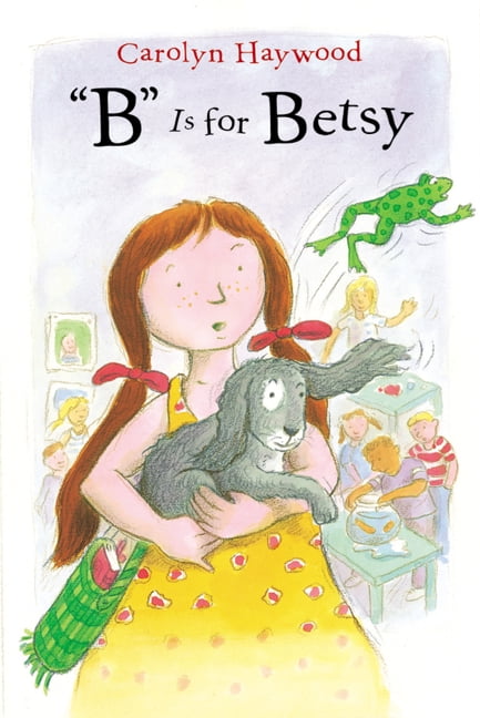 Betsy (Paperback) B Is for Betsy, (Paperback) - Walmart.com