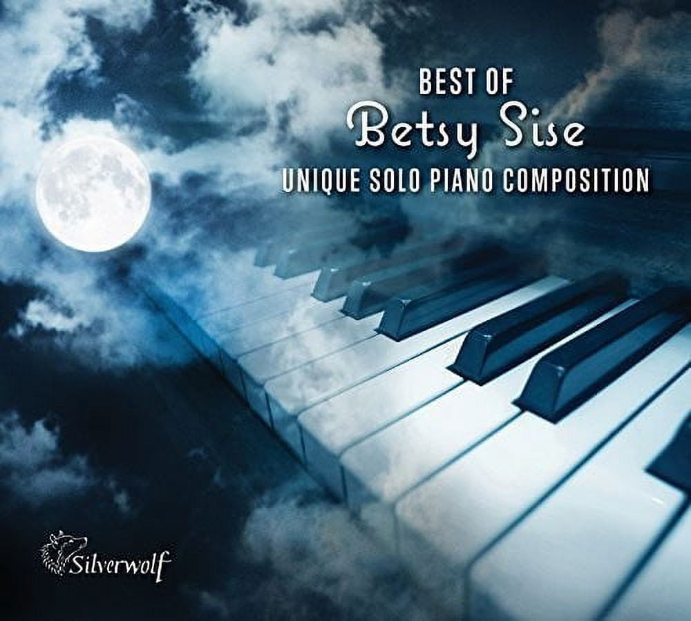 Betsy Sise - Best Of Betsy Sise: Unique Solo Piano Compositions - Music ...