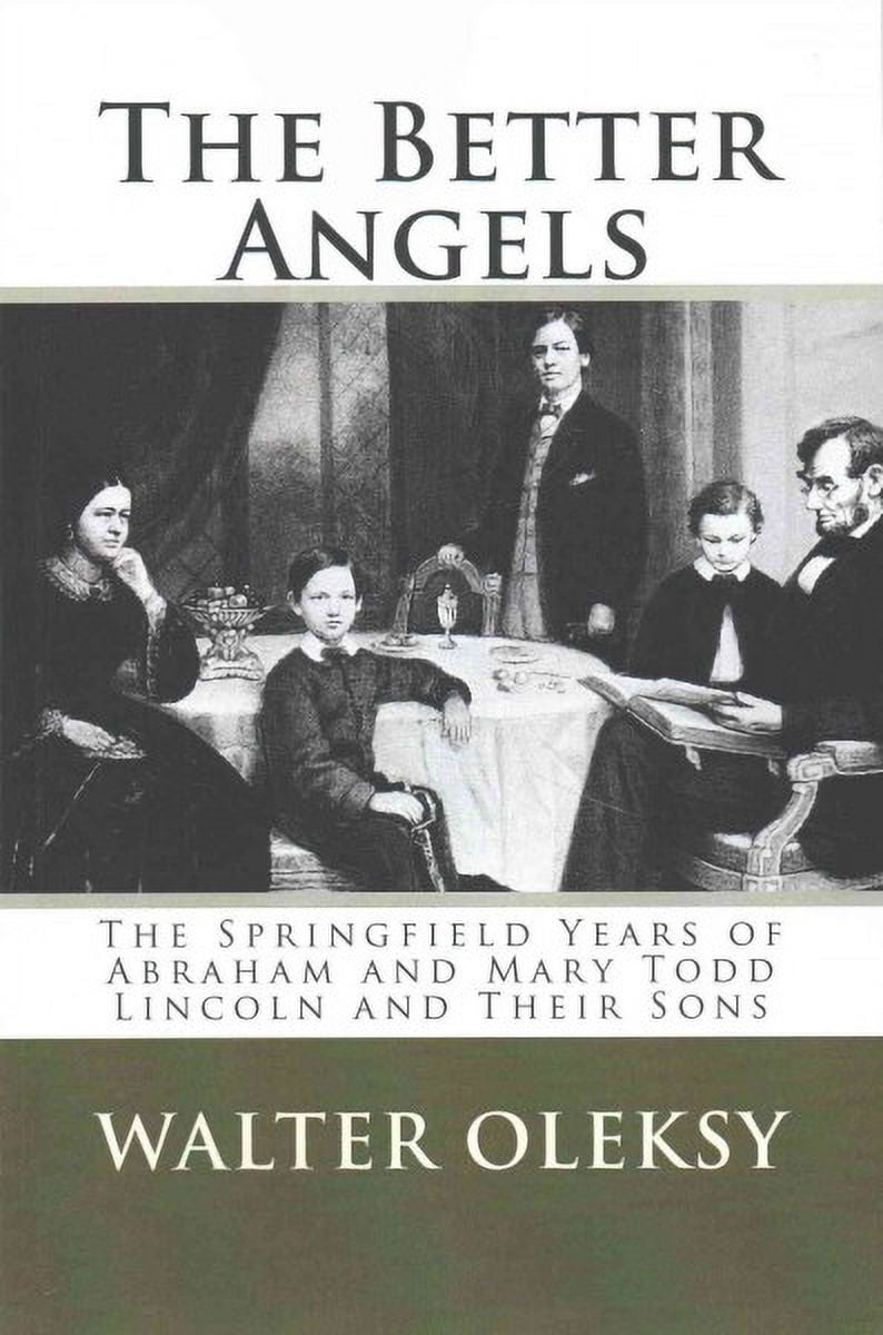 Better Angels : The Springfield Years of Abraham and Mary Todd Lincoln ...