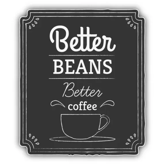 Better Beans Better Coffee Slogan Car Sticker Phone Decal Water Bottle ...
