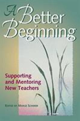 Pre-Owned A Better Beginning: Supporting and Mentoring New Teachers ...