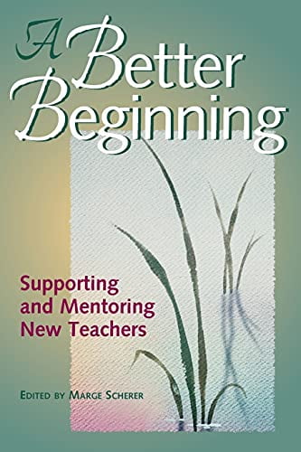 Pre-Owned A Better Beginning: Supporting and Mentoring New Teachers ...