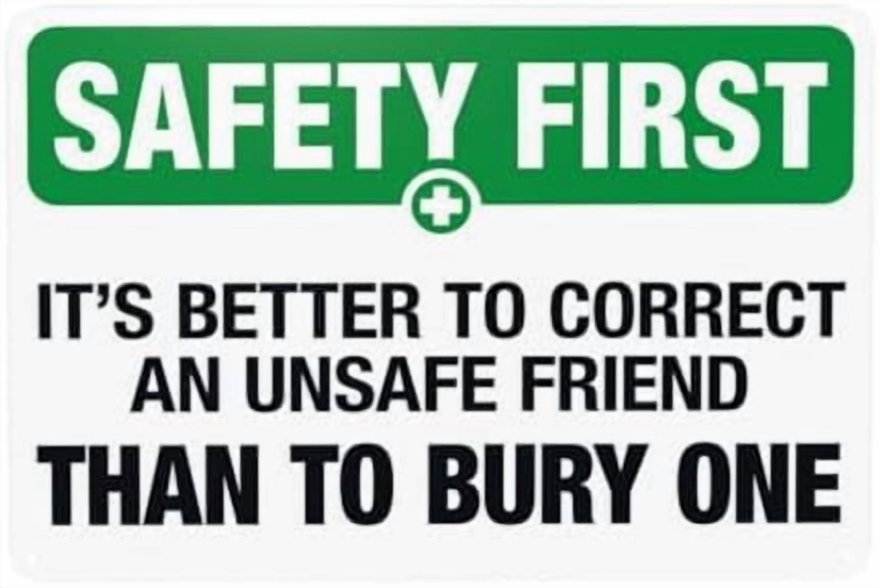 It's Better To Correct An Unsafe Friend Than To Bury One Warning Sign ...