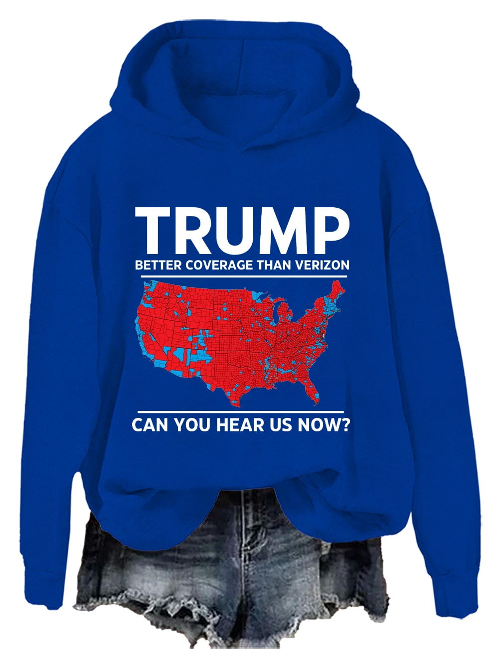 Better Coverage Than Verizon Can You Hear Us Now Hoodie, Better ...