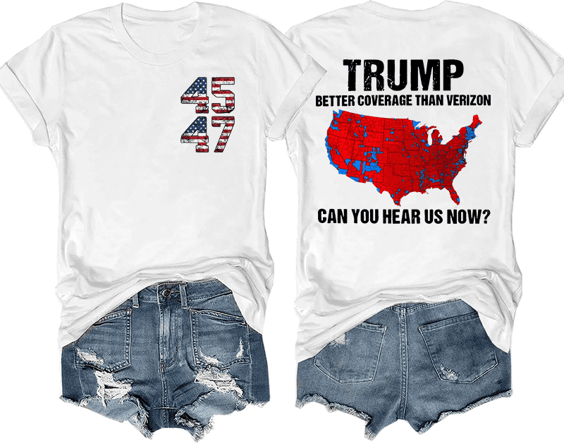 Better Coverage Than Verizon Can You Hear Us Now T-Shirt, Can You Hear ...