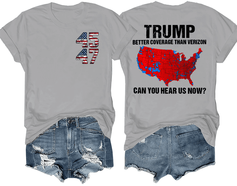 Better Coverage Than Verizon Can You Hear Us Now T-Shirt, Can You Hear ...