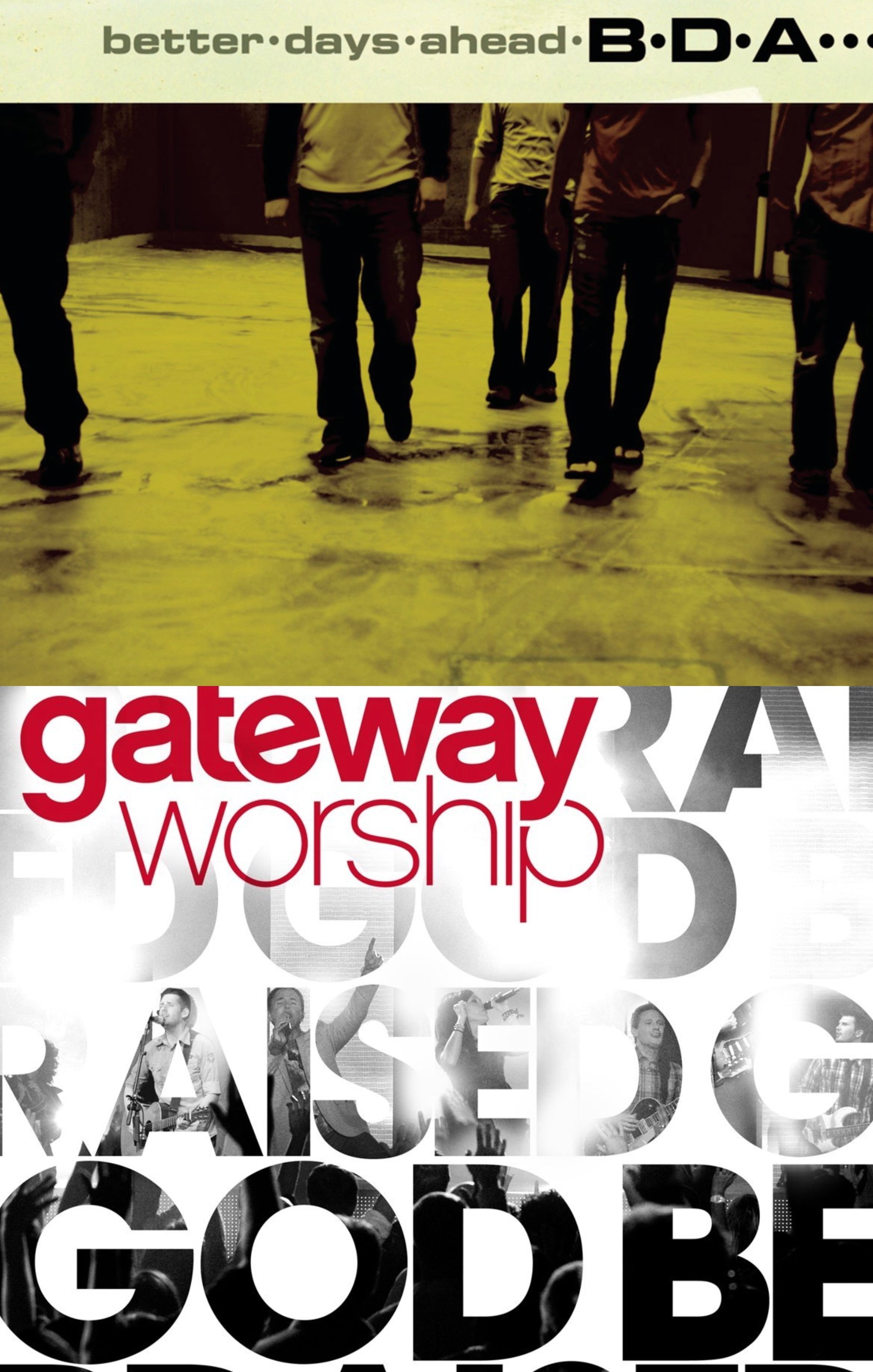 Better Days Ahead BDA + Gateway Worship God Be Praised 2CD - Walmart.com