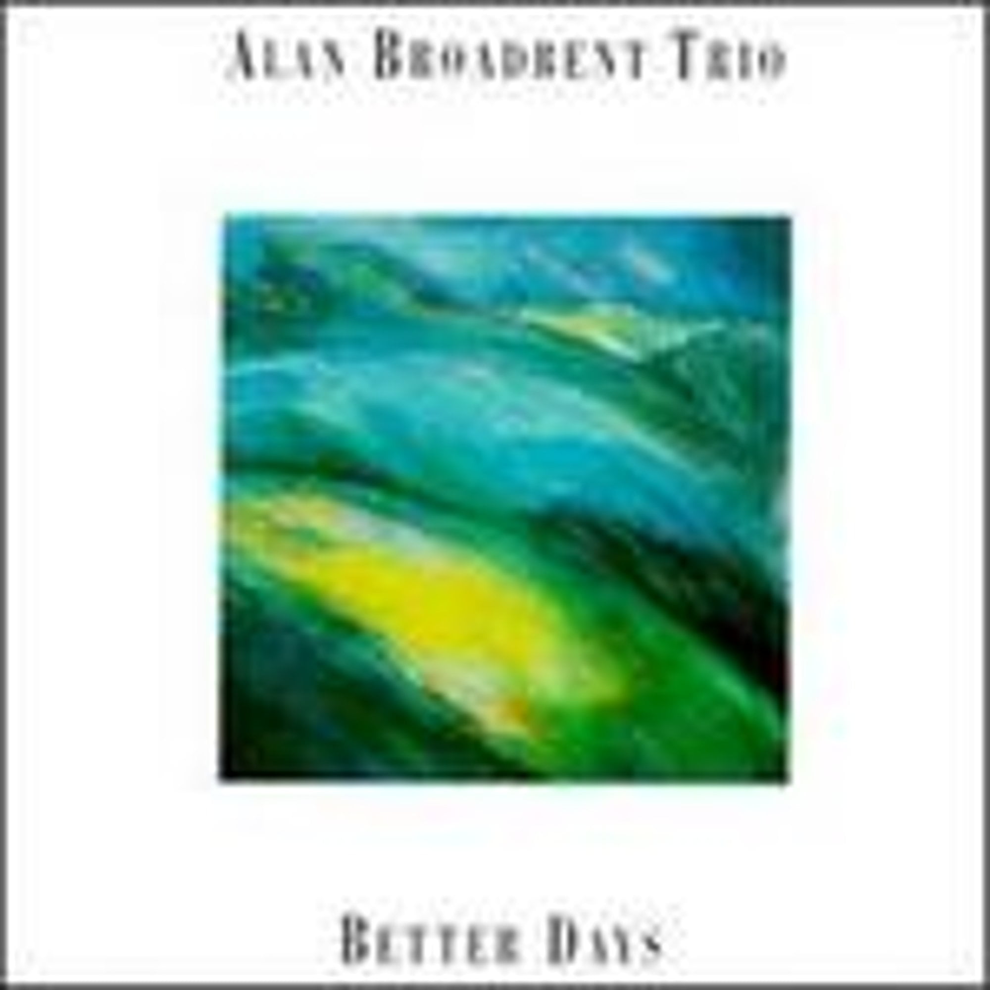Pre-Owned Better Days (CD 0010467400428) by Alan Broadbent - Walmart.com
